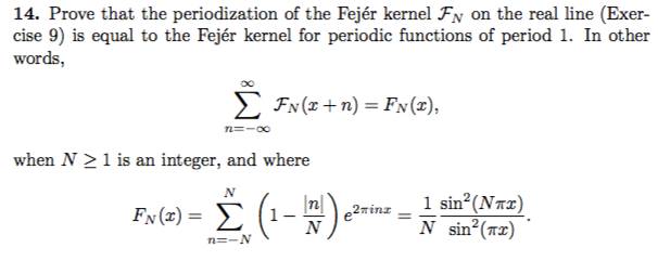 Solved 14. Prove that the periodization of the Fejér kernel | Chegg.com