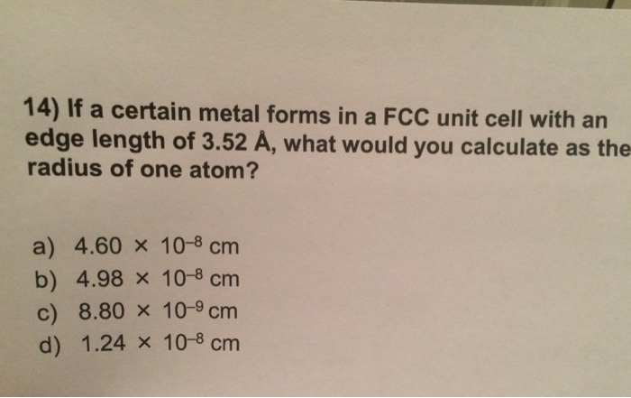Solved If a certain metal forms in a FCC unit cell with an | Chegg.com