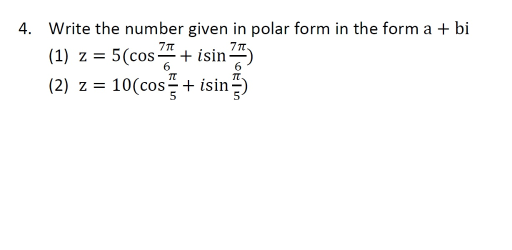 Solved 4. Write the number given in polar form in the form a | Chegg.com