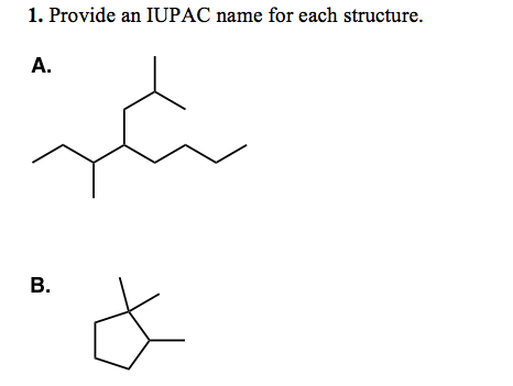 Solved 1. Provide an IUPAC name for each structure. A. B. | Chegg.com