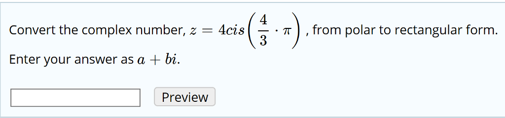 Solved Convert the complex number, z-2cis . ? , from polar | Chegg.com