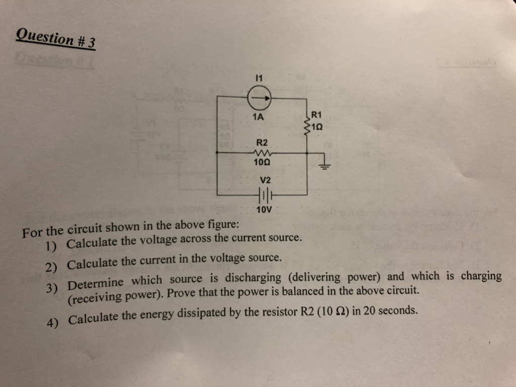 Solved 011 estion # 3 R1 1Ω 1A R2 10Ω V2 10V For the circuit | Chegg.com Solved 011 estion # 3 R1 1Ω 1A R2 10Ω V2 10V For the circuit | Chegg.com