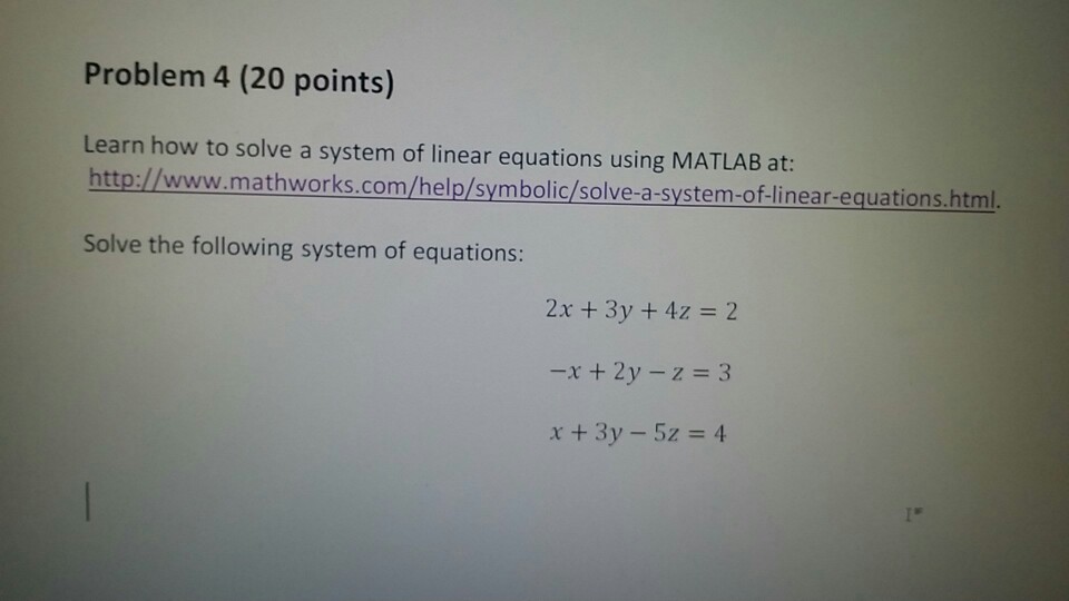 Solved Problem 4 (20 points) Learn how to solve a system of | Chegg.com