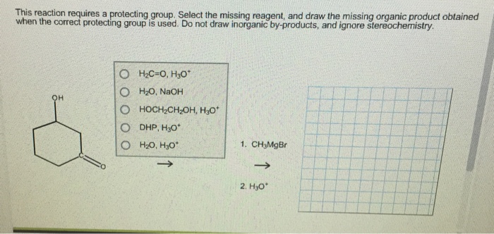 Solved This reaction requires a protecting group Select the | Chegg.com