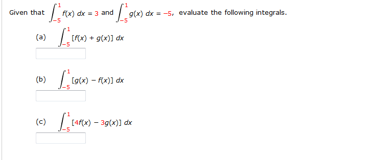 Solved Given that int1 -5 f(x) dx = 3 and int1 -5 g(x) dx = | Chegg.com