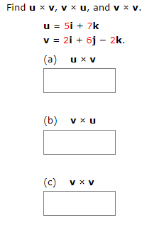 Solved Find u × v, v × u, and v × v (a) uxv (b) v x u (c) | Chegg.com