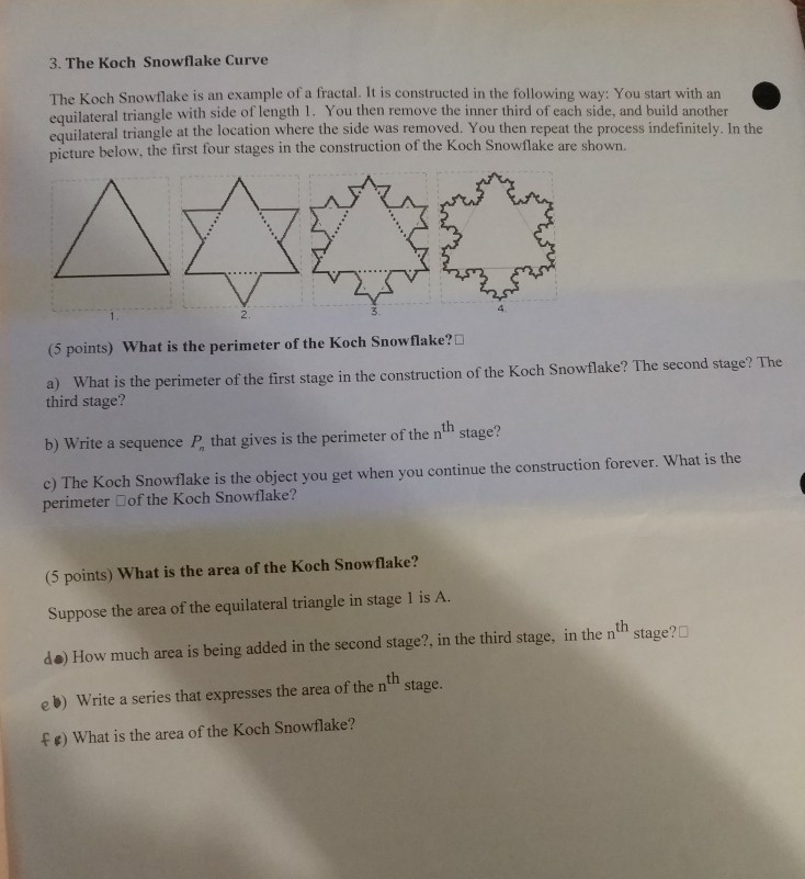 Solved 3. The Koch Snowflake Curve The Koch Snowflake is an | Chegg.com