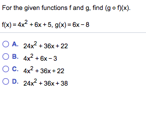 Solved For the given functions f and g, find (g o f)(x). | Chegg.com
