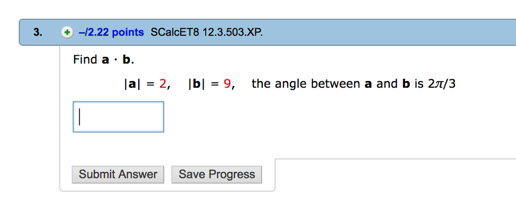 Solved + -12.22 points SCalcET8 12.3.503·XP. Find a b. lal = | Chegg.com
