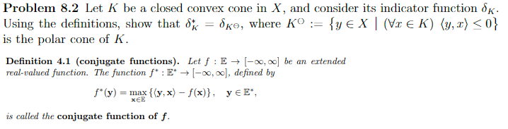 Problem 8.2 Let K be a closed convex cone in X, and | Chegg.com