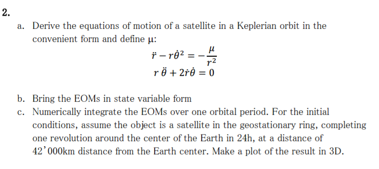 Derive the equations of motion of a satellite in a | Chegg.com