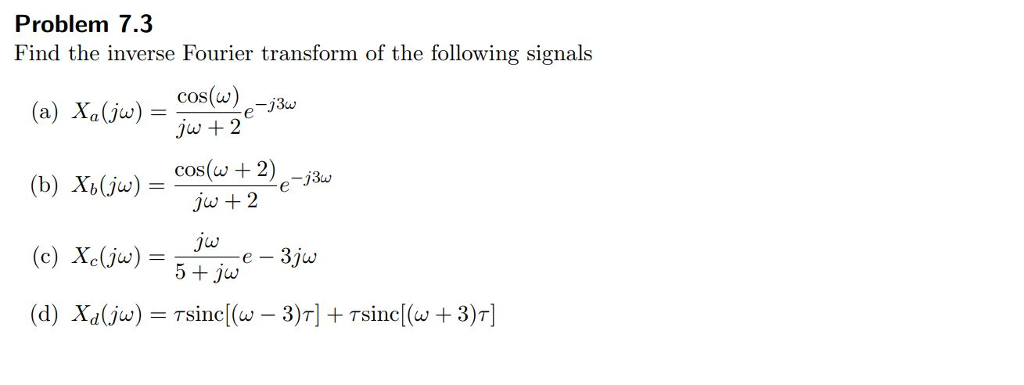 Solved Problem 7 3 Find The Inverse Fourier Transform Of The