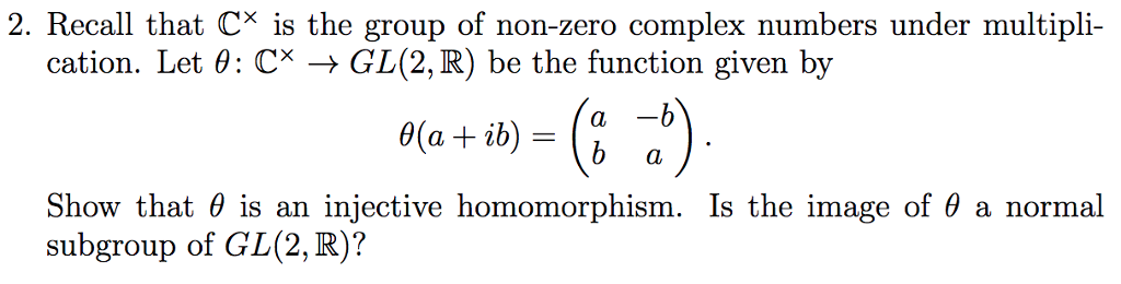 Solved 2. Recall that Cx is the group of non-zero complex | Chegg.com