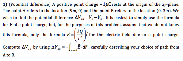 Solved 1) (Potential difference) A positive point charge | Chegg.com