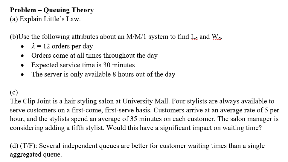 Problem Queuing Theory A Explain Littles Law 
