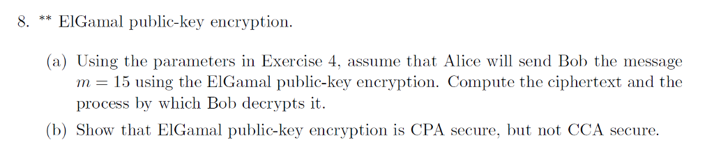 Solved 8. EIGamal public-key encryption (a) Using the | Chegg.com