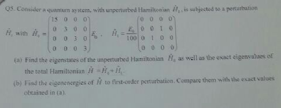 Solved QS. Consider aquantum sy stem, with unperturbed | Chegg.com