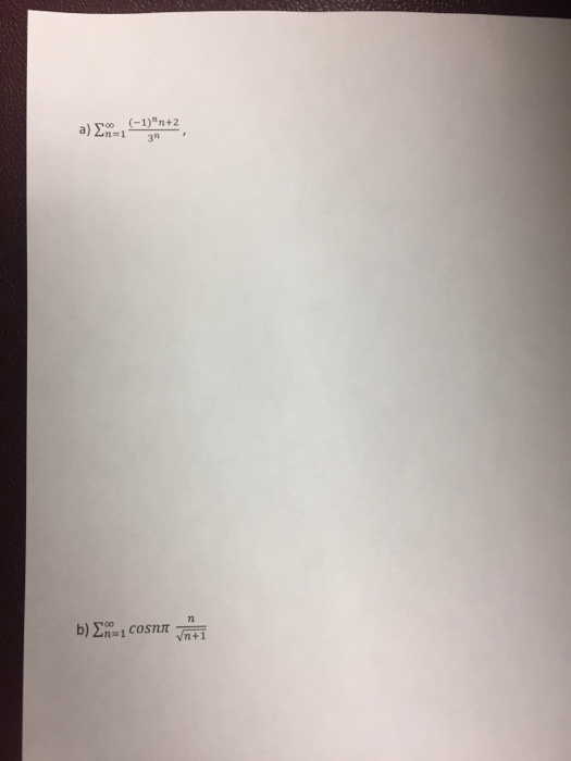 Solved sigma_n = 1^infinity (-1)^n n + 2/3^n, sigma_n = | Chegg.com