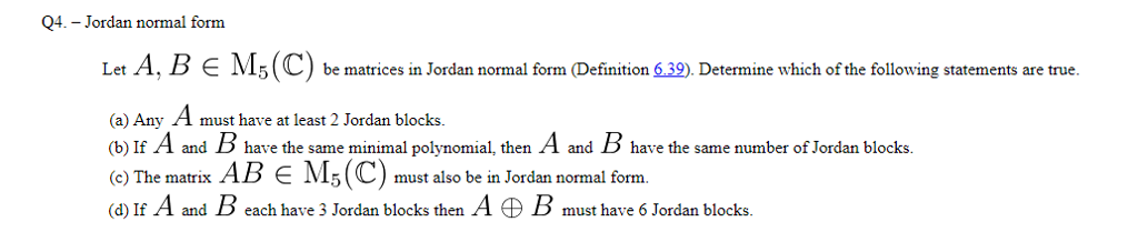 Solved Q4-Jordan normal form Let A, B E M5 (C) be matrices | Chegg.com