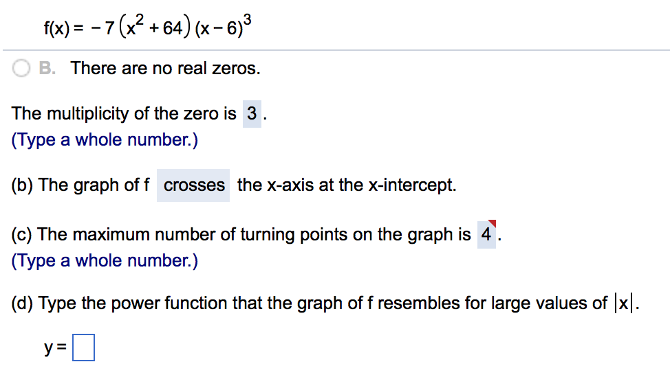 Solved (x) -7(x2 +64) (x -6) O B. There are no real Zeros. | Chegg.com