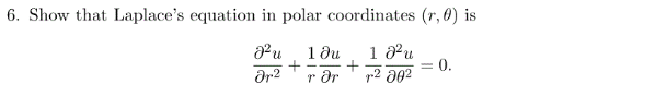 Solved 6. Show that Laplace's equation in polar coordinates | Chegg.com