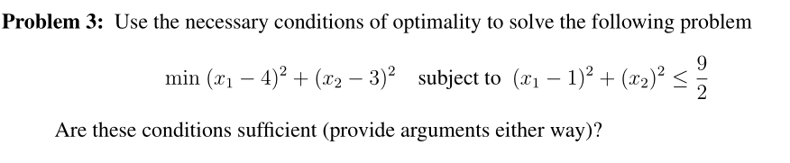 Solved Use the necessary conditions of optimality to solve | Chegg.com