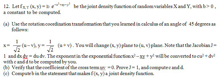 Solved Let f_x,y (x, y) = b e^-x^2 + xy-y^2 be the joint | Chegg.com