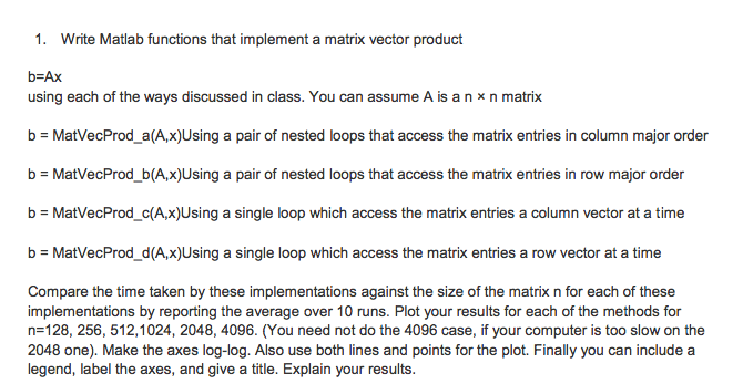 Solved 1. Write Matlab functions that implement a matrix | Chegg.com