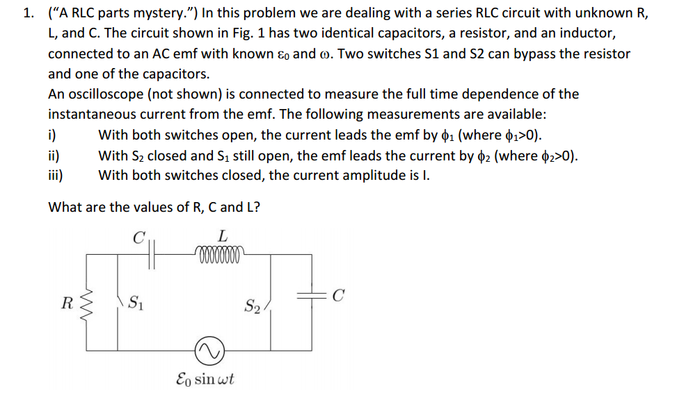 Solved ("A RLC parts mystery.") In this problem we are | Chegg.com