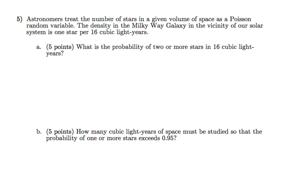 Solved 5) Astronomers treat the number of stars in a given | Chegg.com