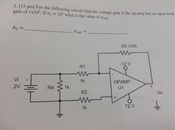 Solved For the following circuit find the voltage gain if | Chegg.com