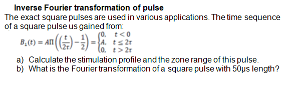 Inverse Fourier transformation of pulse The exact | Chegg.com