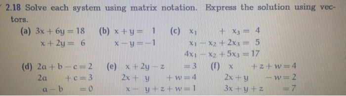 Solved Solve each system using matrix notation. Express the | Chegg.com