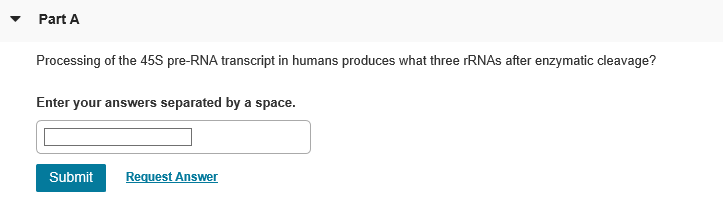 Solved Part A Processing of the 45S pre-RNA transcript in | Chegg.com