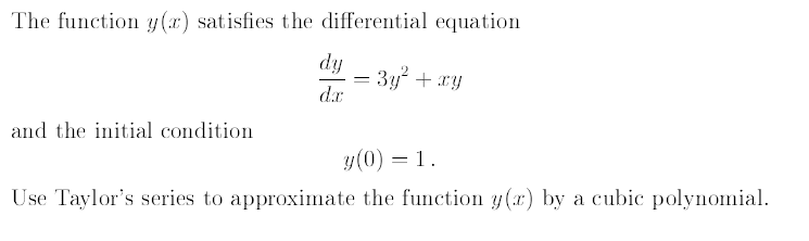 Solved Use taylor series to approximate the function y(x) | Chegg.com