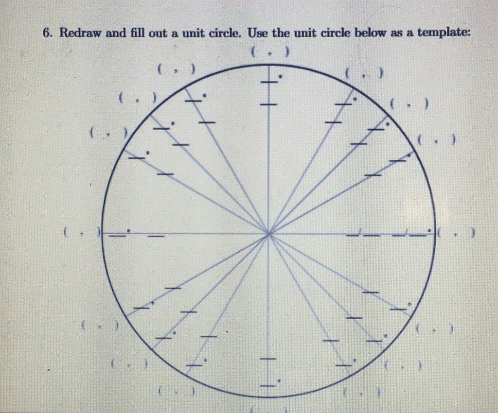 Solved 6 Redraw And Fill Out A Unit Circle Use The Unit