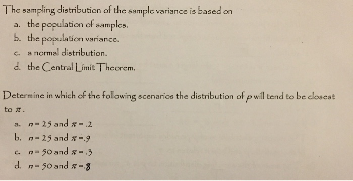 Solved The sampling distribution of the sample variance is | Chegg.com