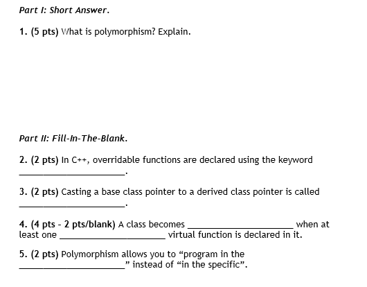 Solved What is polymorphism? Explain. In C++, overridable | Chegg.com
