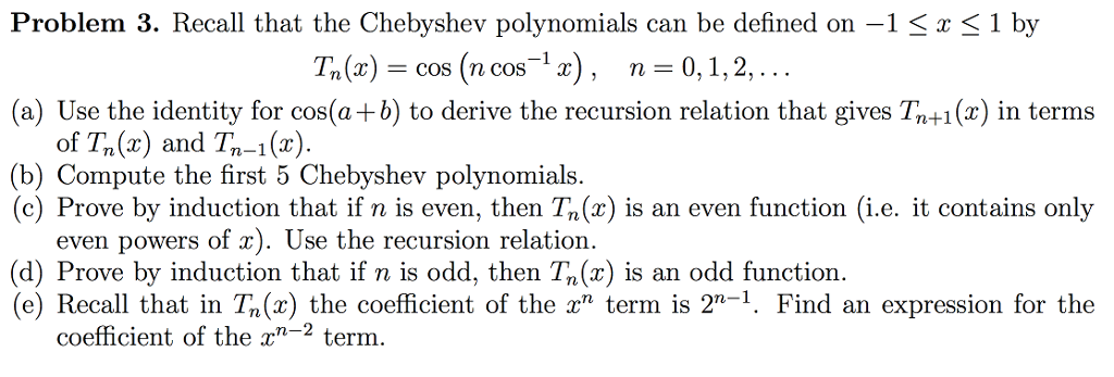 Solved Problem 3. Recall that the Chebyshev polynomials can | Chegg.com