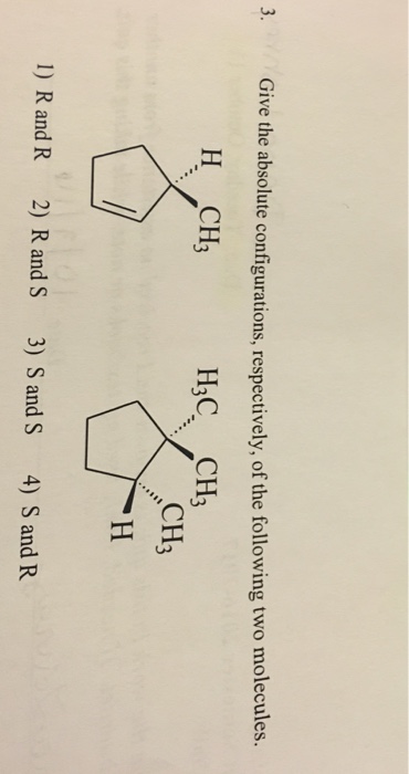 Solved Give the absolute configurations, respectively, of | Chegg.com