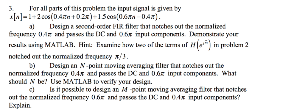 Solved 3. For all parts of this problem the input signal is | Chegg.com