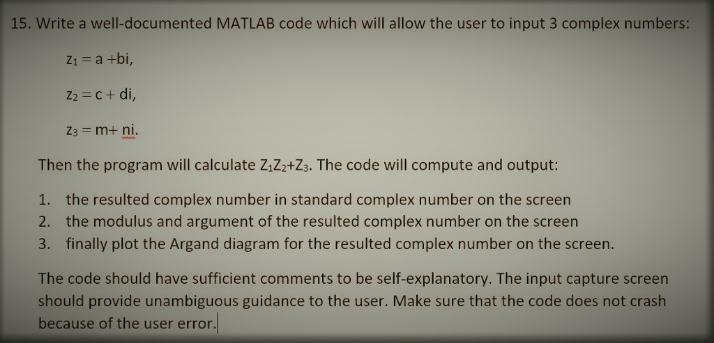 Solved 15. Write a well-documented MATLAB code which will | Chegg.com