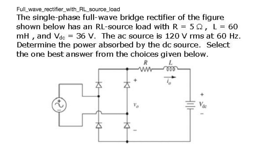 Solved The single-phase full-wave bridge rectifier of the | Chegg.com