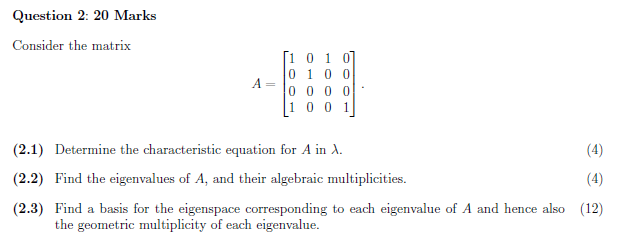 Solved Question 2: 20 Marks Consider the matrix 1010 01 0 0 | Chegg.com