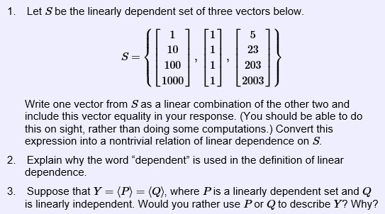 Solved Let S be the linearly dependent set of three vectors | Chegg.com