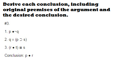 Solved Derive each conclusion, including original premises | Chegg.com
