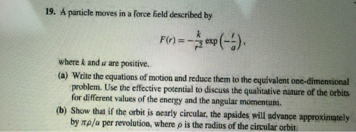 Solved A particle moves in a force field described by F(r) = | Chegg.com