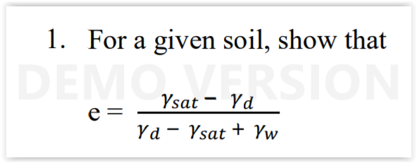 Solved For a given soil, show that e = gamma_sat - | Chegg.com