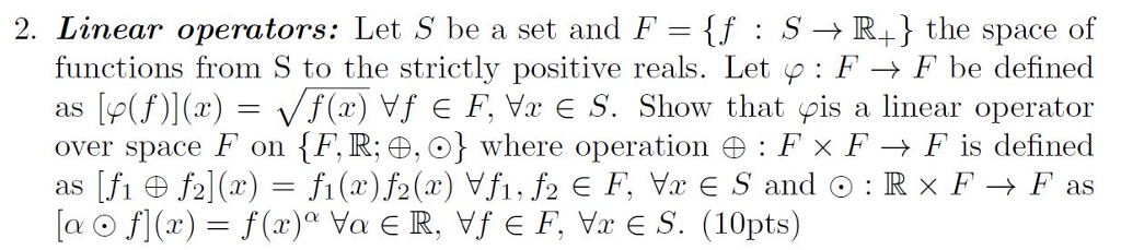 Solved 2. Linear operators: Let S be a set and F = {f : S — | Chegg.com
