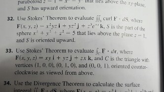 Solved Use Stokes Theorem to evaluate doubleintegral_s curl | Chegg.com